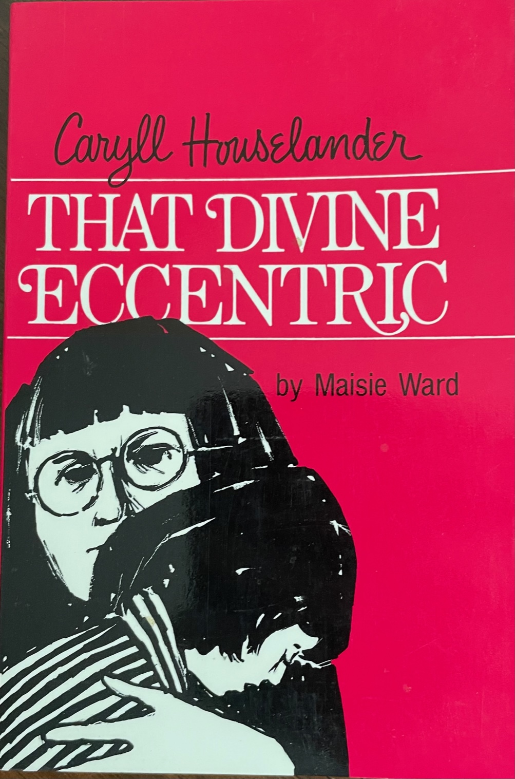 Caryll Houselander That Divine Eccentric