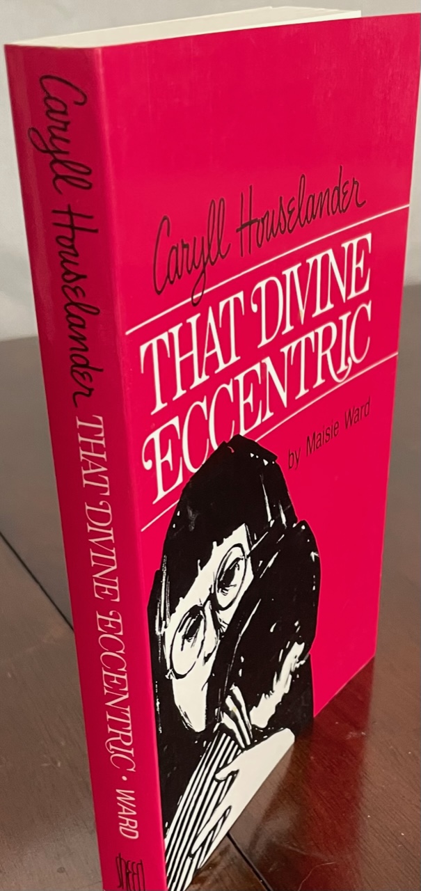 Caryll Houselander That Divine Eccentric