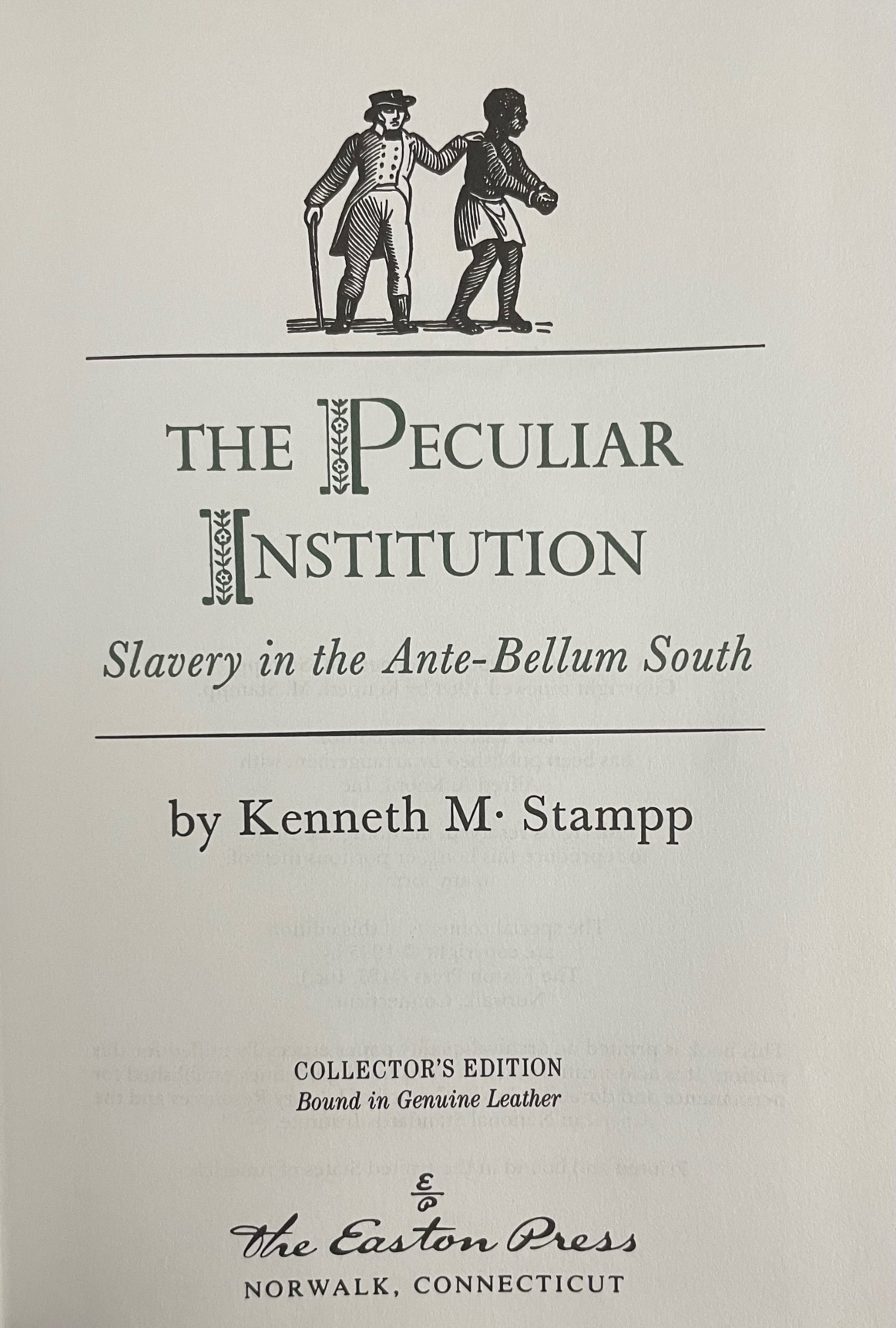The Peculiar Institution: Slavery in the Ante-Bellum South (Collector's ...