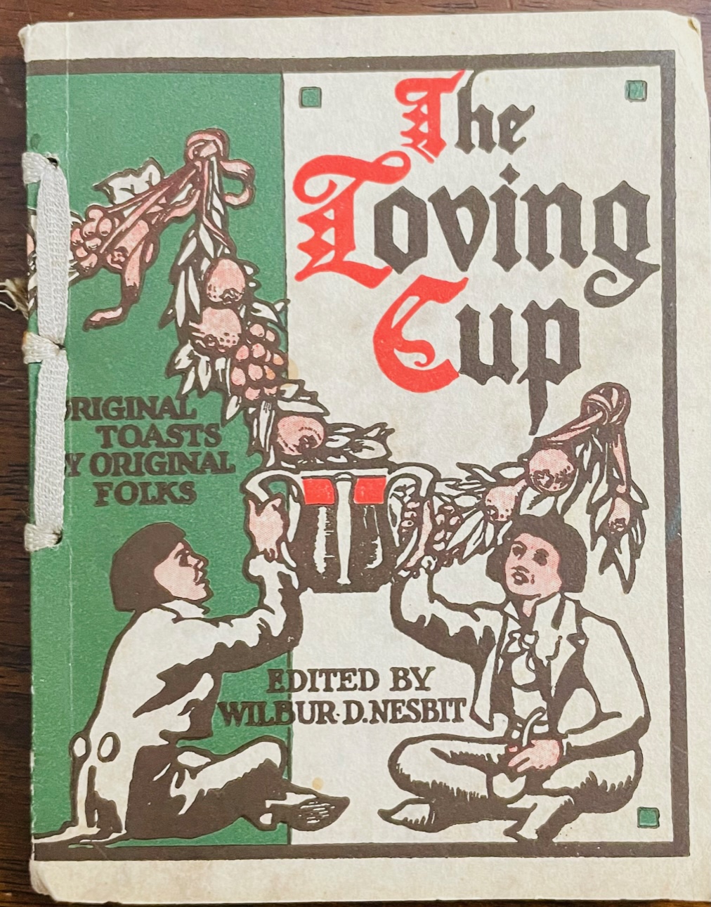 The Loving Cup: Original Toasts by Original Folks