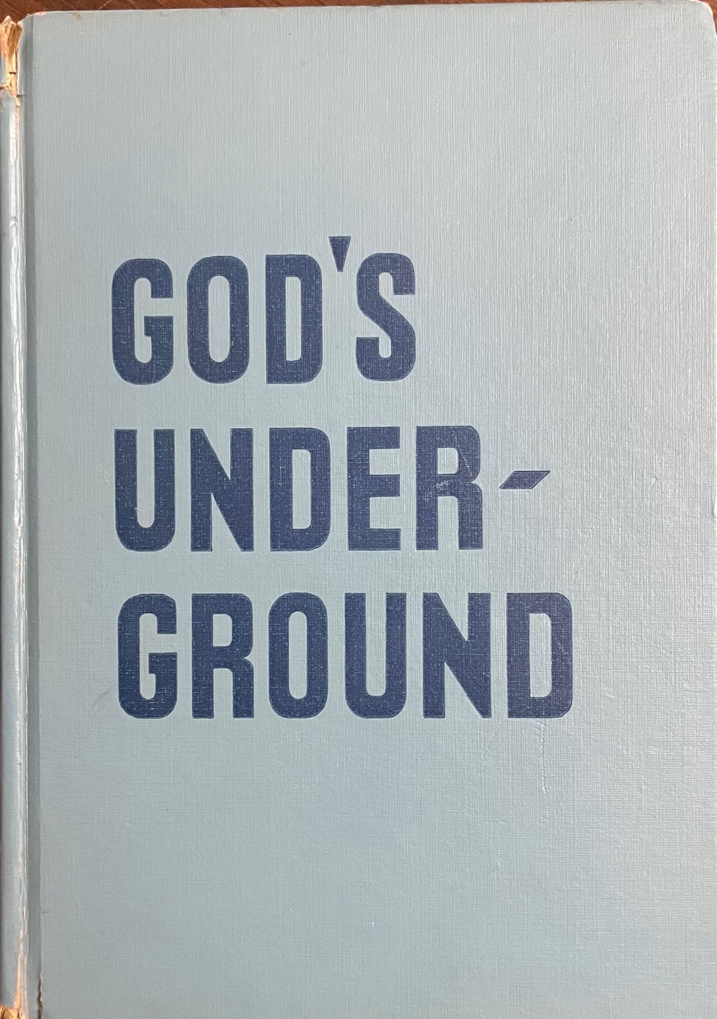 God's Underground by Father George as told to Gretta Palmer