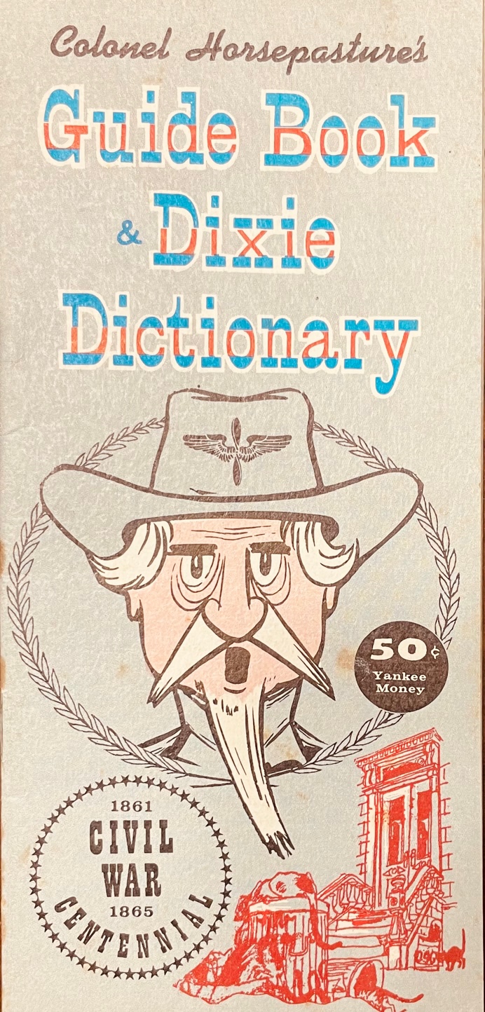 Colonel Horsepasture's Guide Book and Dixie Dictionary