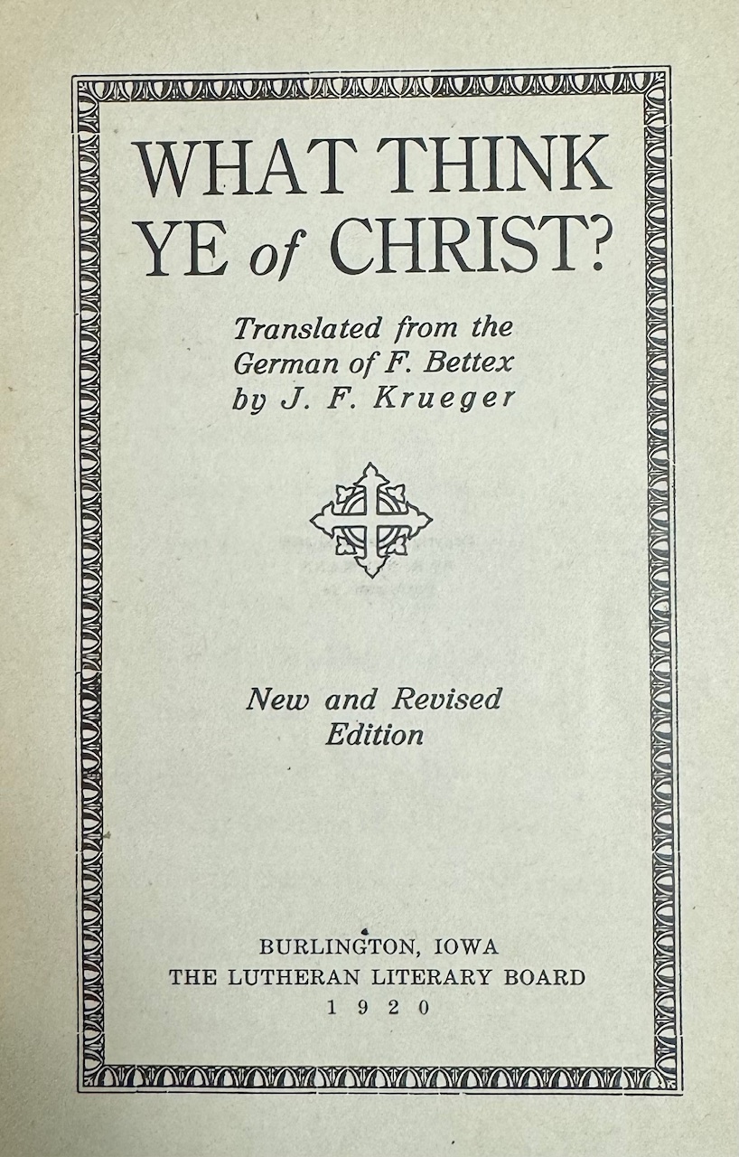What Think Ye of Christ? (New and Revised Edition)