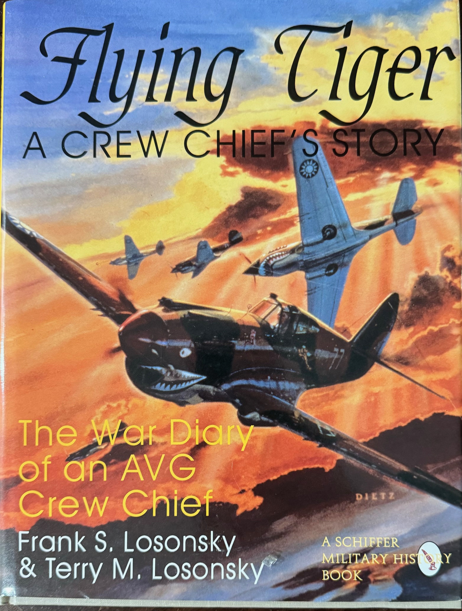 Flying Tiger, A Crew Chief's Story: The War Diary Of A Flying Tiger ...