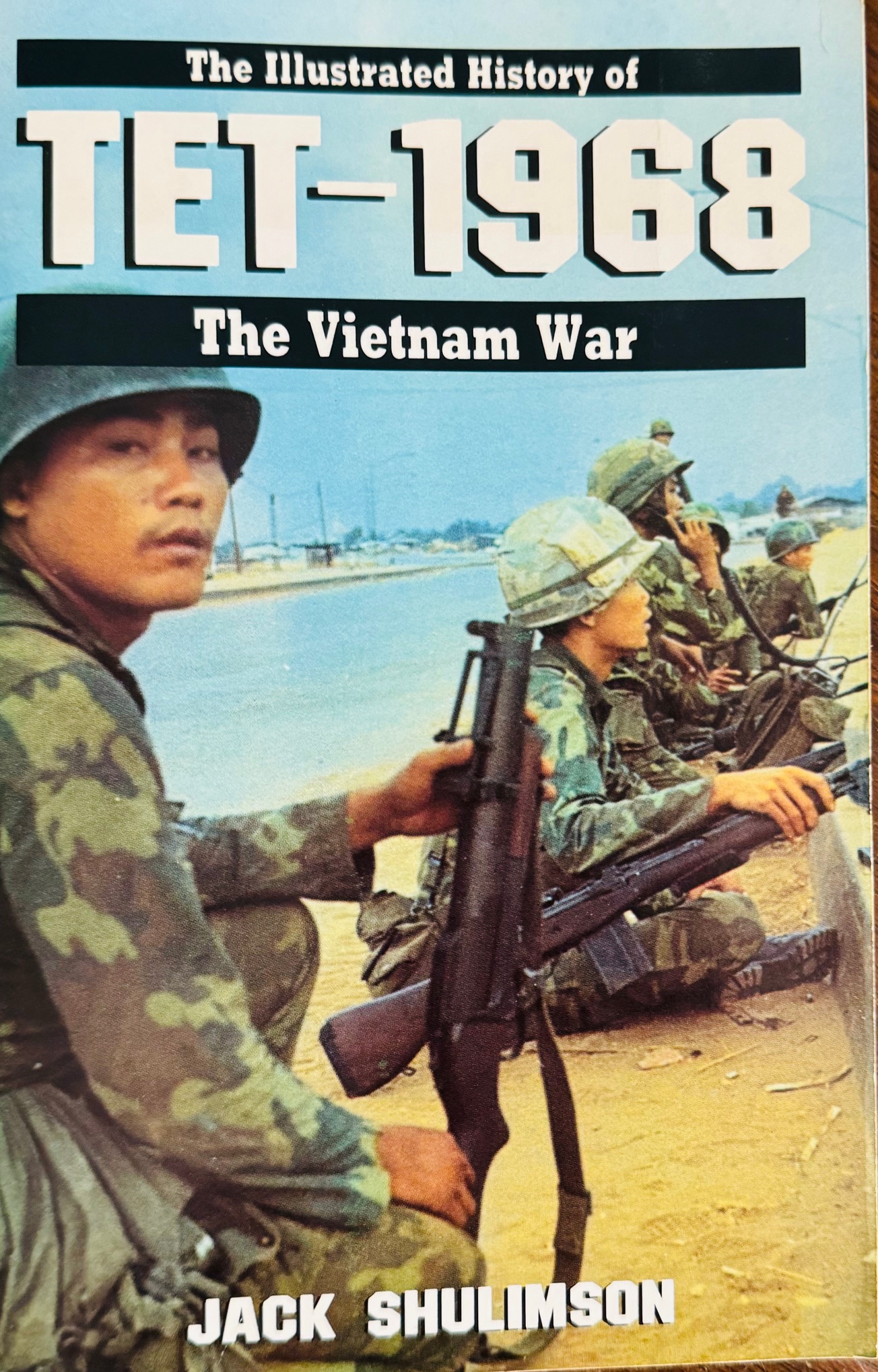 Tet 1968 (Illustrated History of the Vietnam War - (Volume 18)